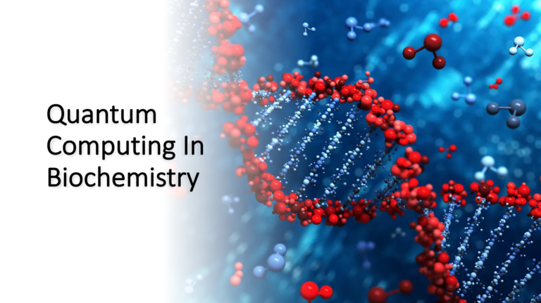 Quantum Computing In Biochemistry - QuantumEon Quantum Computing In Biochemistry - QuantumEon